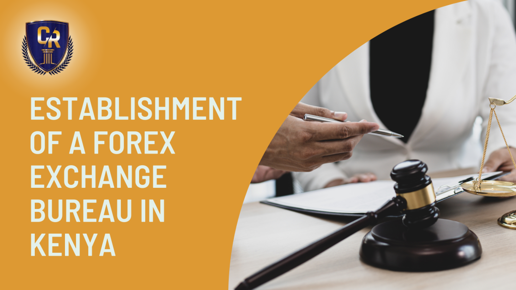 How To Establish A New Forex Exchange Bureau in Kenya